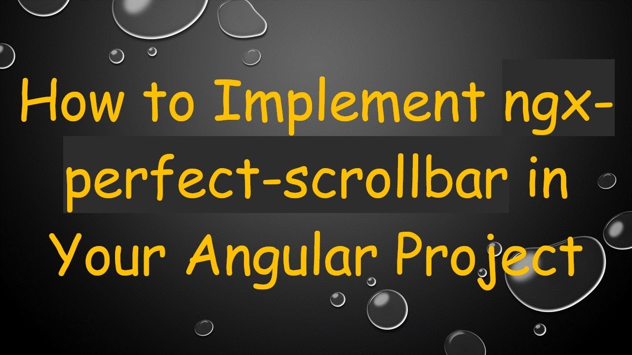 How to Implement ngx-perfect-scrollbar in Your Angular Project