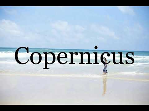 How To Pronounce Copernicus🌈🌈🌈🌈🌈🌈Pronunciation Of Copernicus