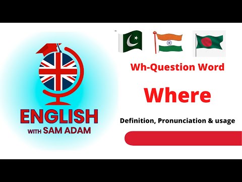 Wh Question Word WHERE | Learn The Definition, Pronunciation and Usage Of The Word Where