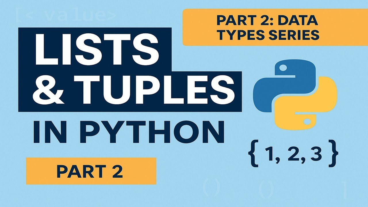 Python Data Types – Part 2: Python Lists vs Tuples Explained | Beginner’s Guide