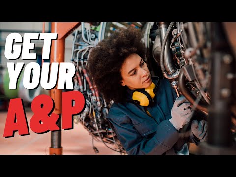 Aircraft Mechanic Shortage = BIG Opportunity - How to Start Your A&P Journey!