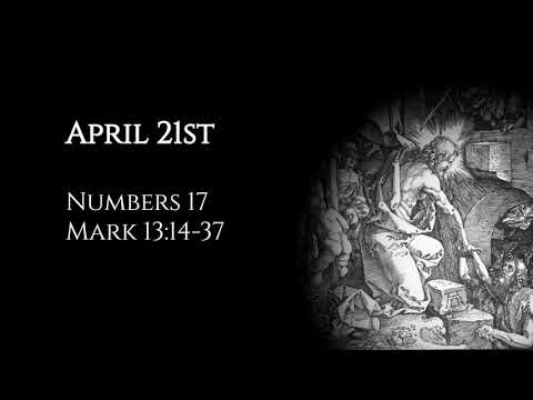 April 21st: Numbers 17 and Mark 13:14-37 – Adversaria Videos and Podcasts