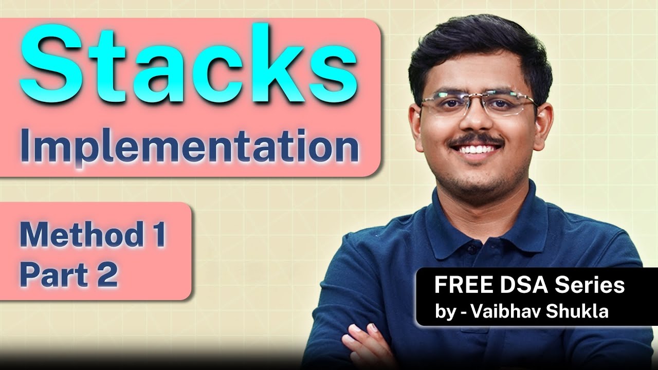 DSA Stack Implementation Made Easy | Code Examples for Beginners | Method 1 | Part 2