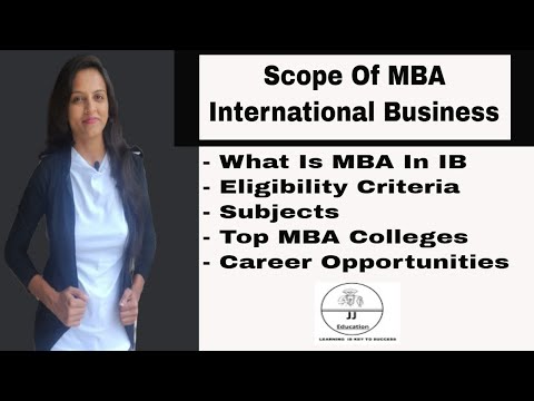 What Is MBA In International Business |Eligibility |Subjects |Top MBA College |Job Opportunity