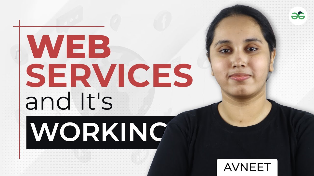 Web services | GeeksforGeeks School