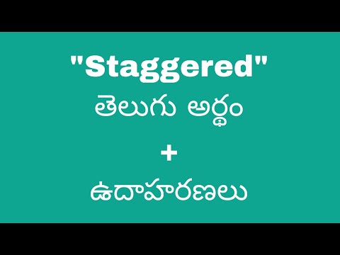 Staggered meaning in telugu with examples | Staggered తెలుగు లో అర్థం @Meaning in Telugu