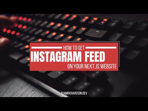 How to Use Next.js to Create an Instagram Gallery with the Instagram API