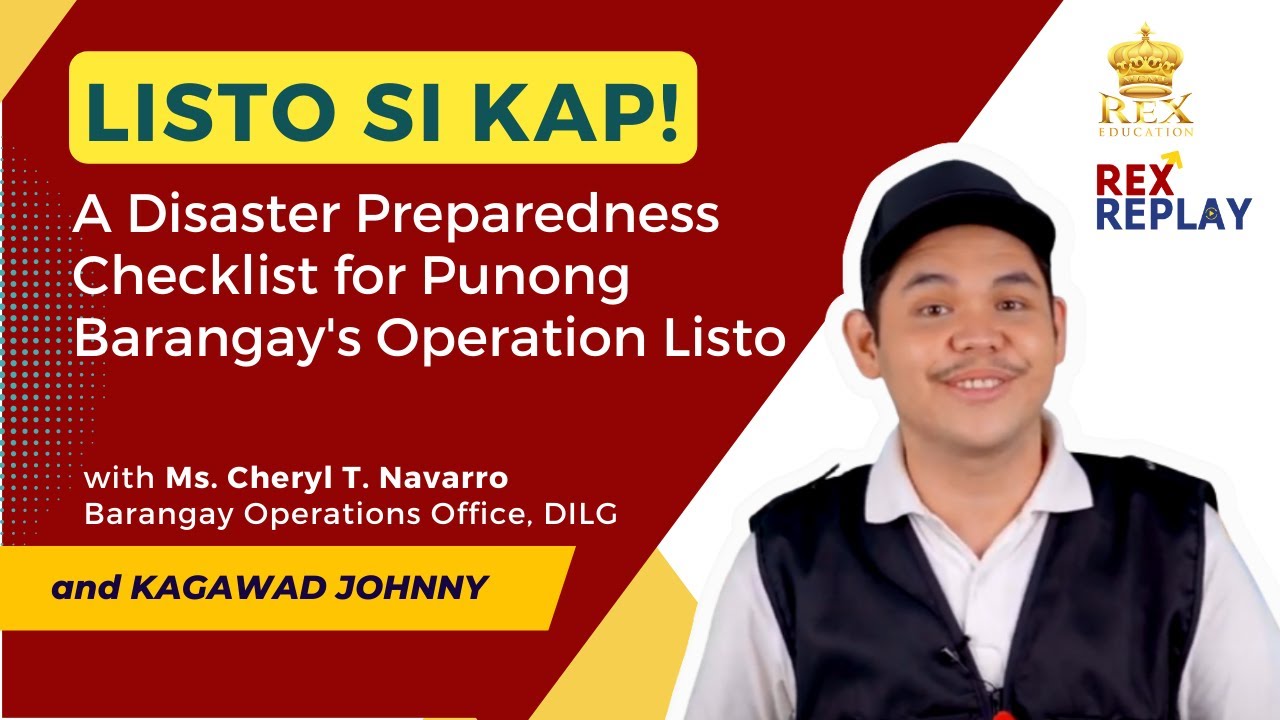Listo si Kap!  A Disaster Preparedness Checklist for Punong Barangays Operation Listo Part 3