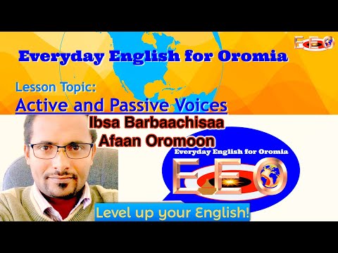 English Afaan Oromoo: Learn English Fast in Afaan Oromoo : Passive and Active Voices