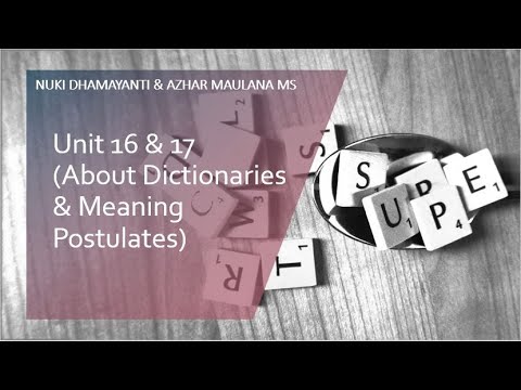 SEMANTICS -  DICTIONARY AND MEANING POSTULATE (Nuki & Azhar)