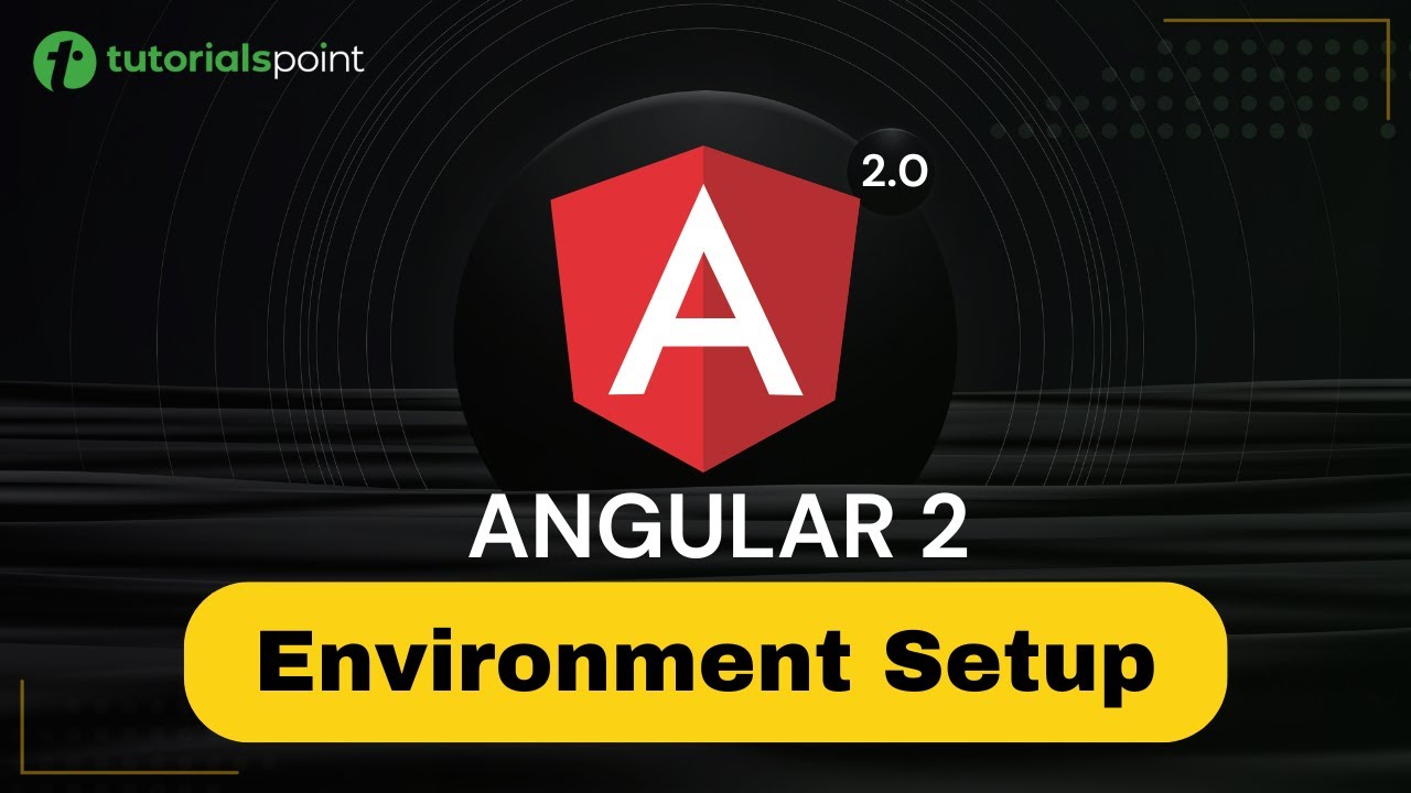 Angular 2 Environment Setup | Angular 2 Training | Tutorialspoint