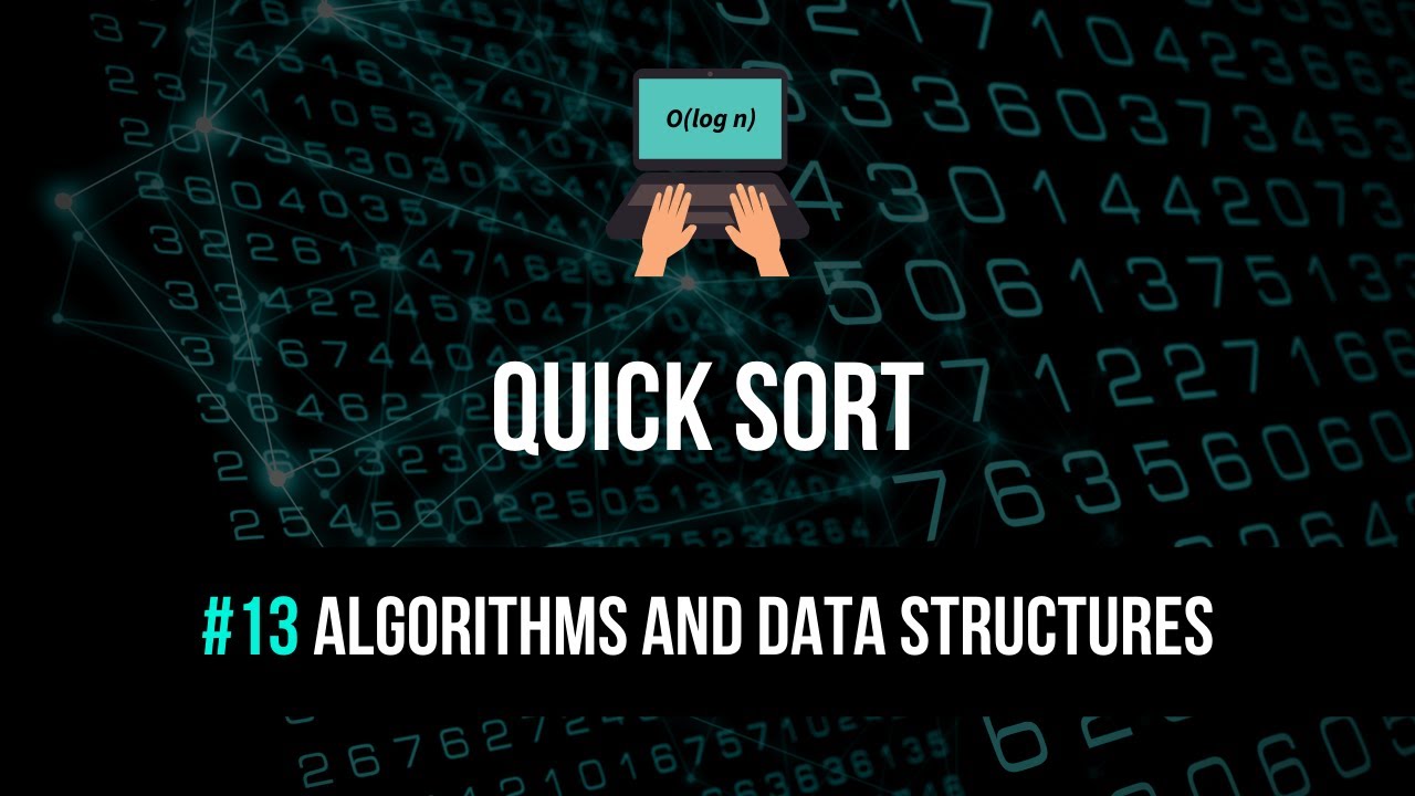 Quick Sort Explained - Algorithms & Data Structures #13