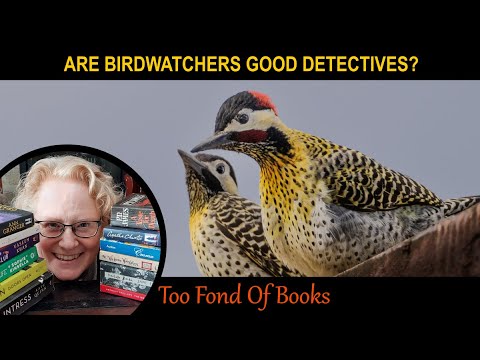 Do Bird Watchers Make Good Detectives? I Hunted Down Some Bird Watcher Mysteries
