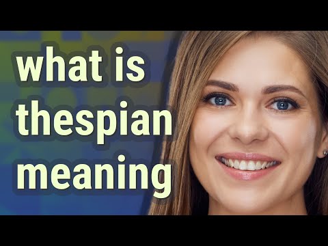 Thespian | meaning of Thespian