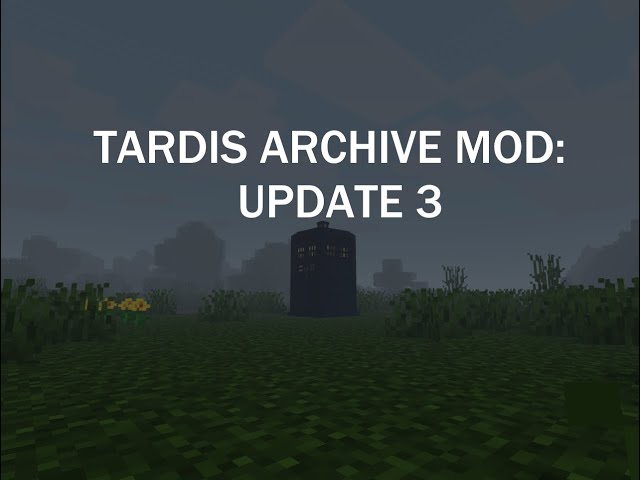 Tardis Archives Mod [Update 3] Minecraft Mod