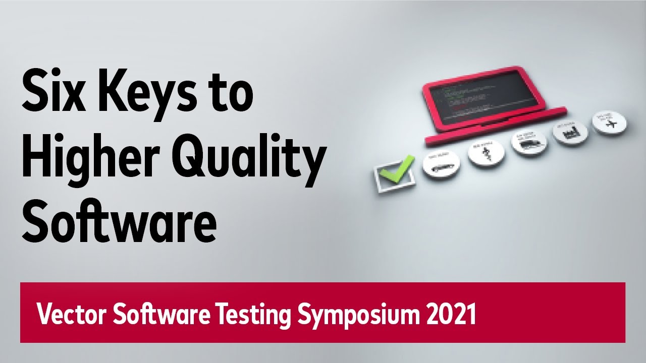 Software Testing: Six Keys to Higher Quality Software