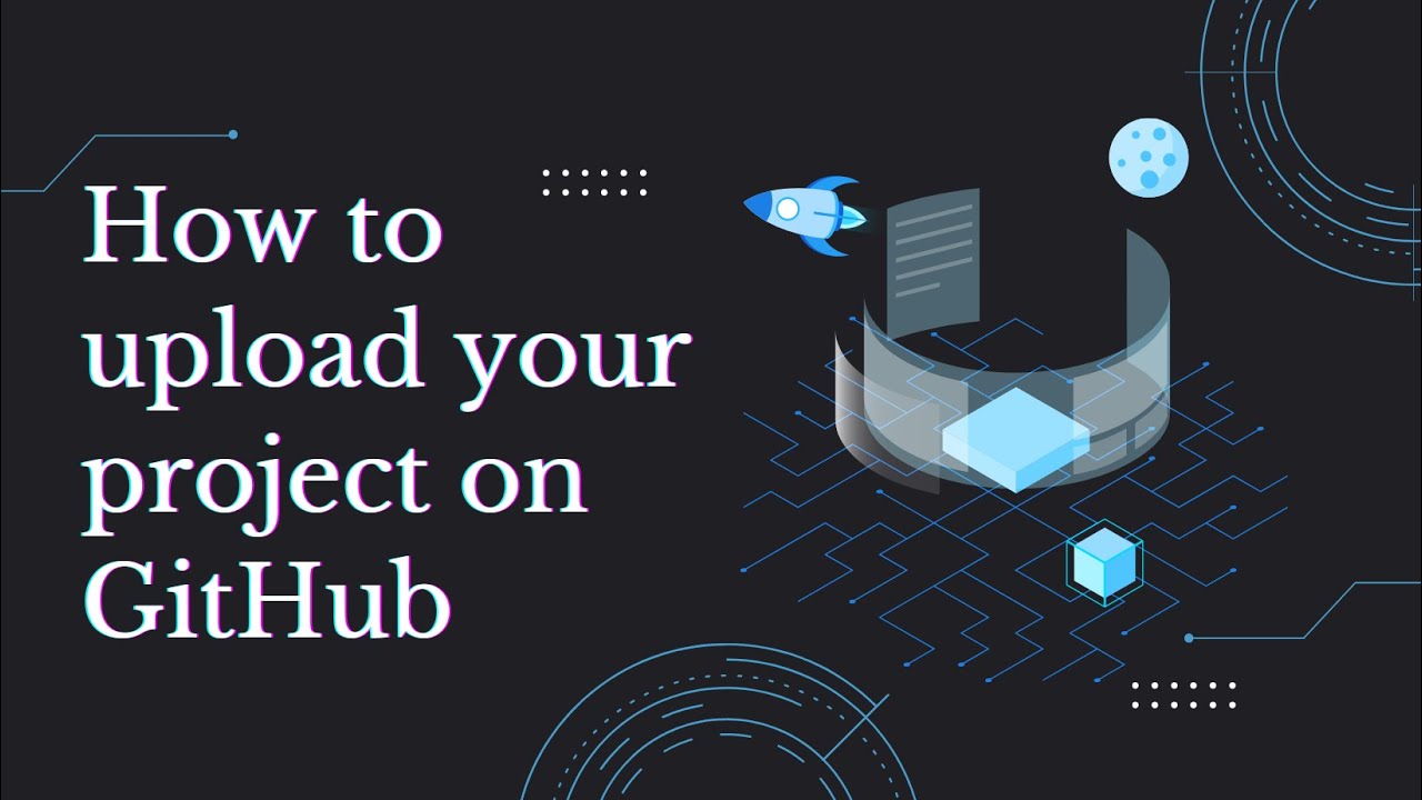 How to upload your project on GitHub | It's Tech Time