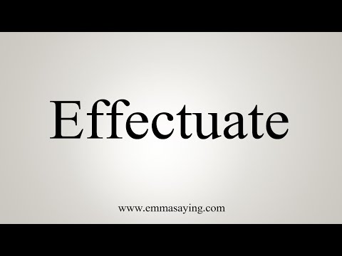 How To Say Effectuate