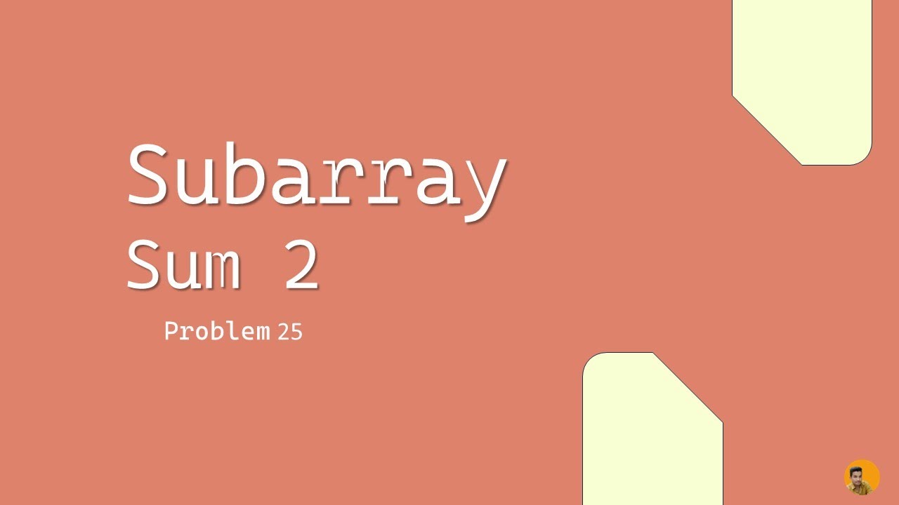 SUBARRAY SUM 2 | CSES PROBLEMSET SOLUTION | PROBLEM 25