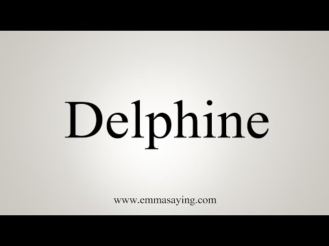 How To Say Delphine