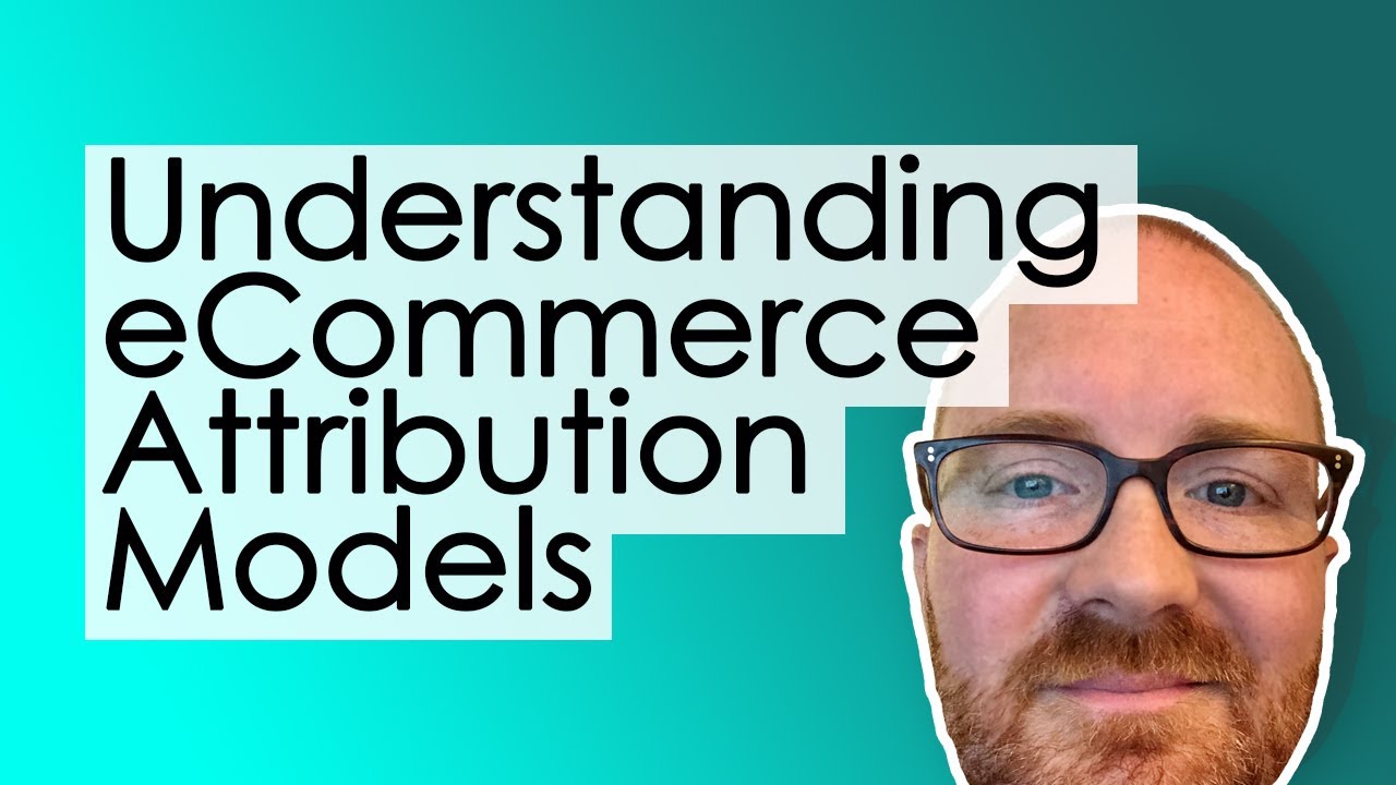 Understanding ecommerce attribution models