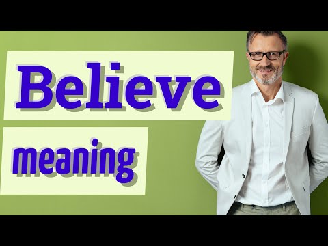 Believe | Meaning of believe