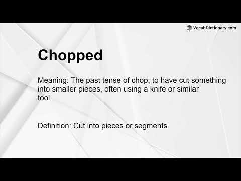 Chopped Meaning