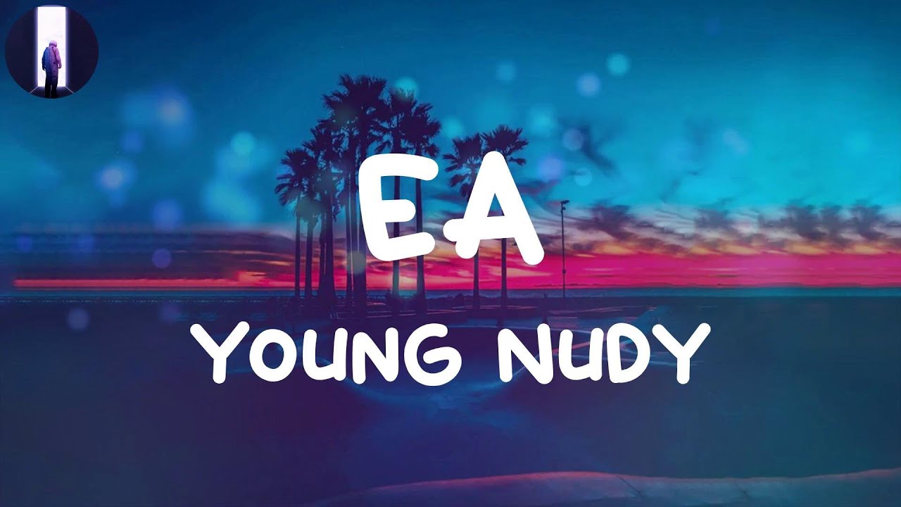 ⚪ Young Nudy - EA (Lyric Video) | Young nigga fall off, turn into a snitch