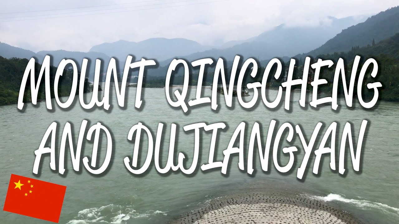 Mount Qingcheng and the Dujiangyan Irrigation System - UNESCO World Heritage Site