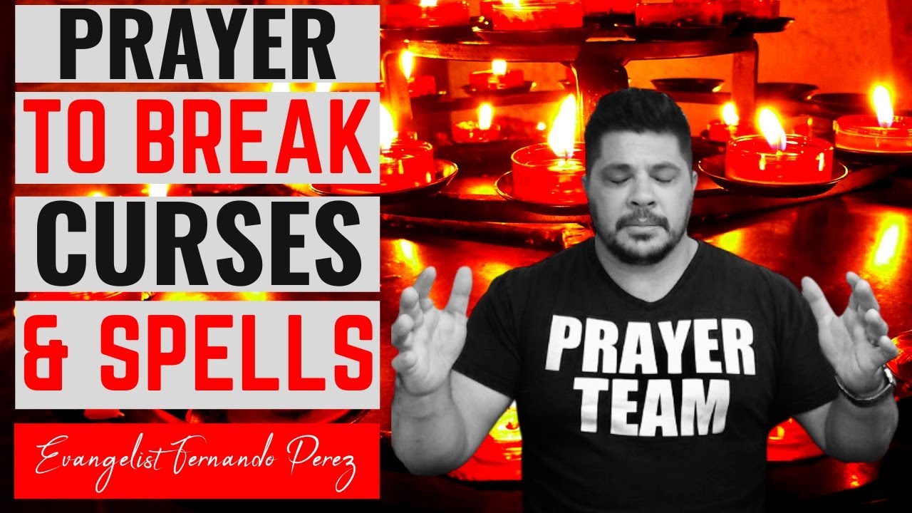 Prayer To Break Curses And Spells | Curse Breaking And Deliverance Prayers