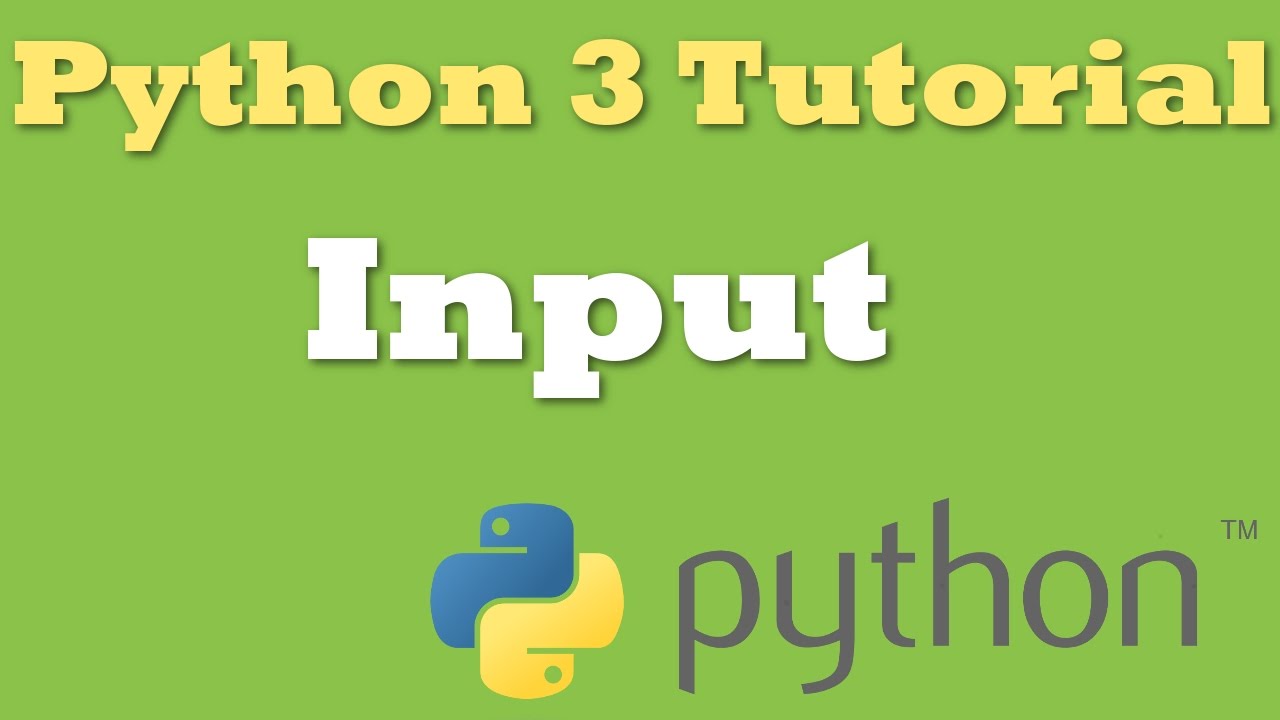 Python 3 Tutorial 3: Input