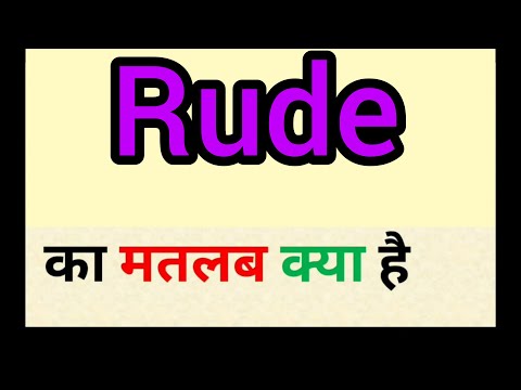 Rude meaning in hindi || rude ka matlab kya hota hai || word meaning english to hindi