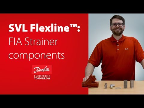 SVL Flexline™: reviewing the Danfoss FIA strainer components and top cover