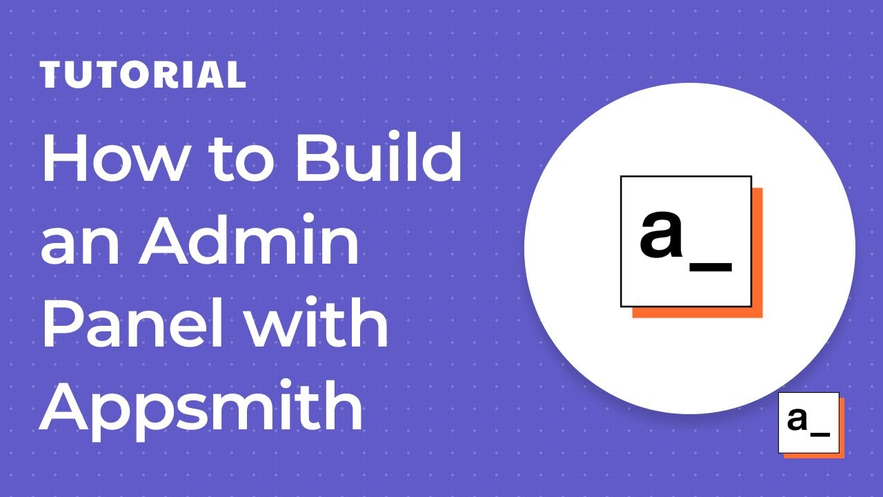 How to Build an Admin Panel with Appsmith