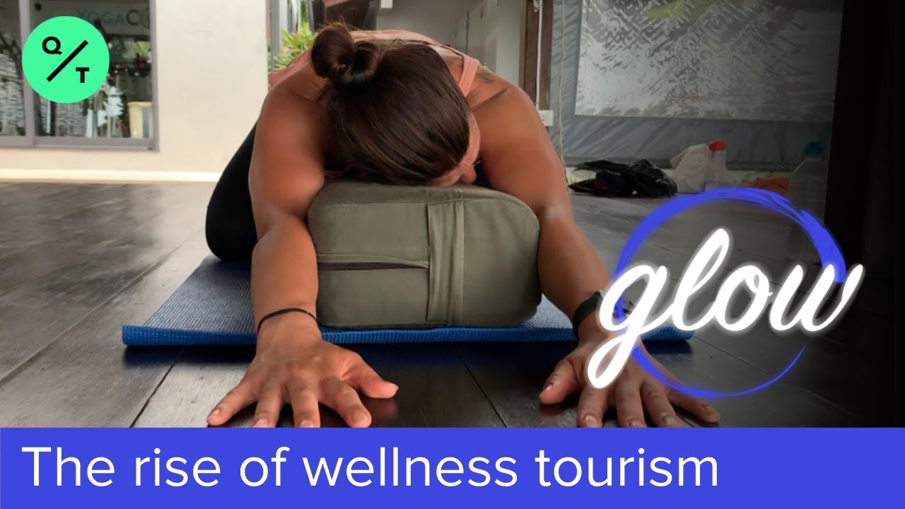 The Rise of Global Wellness Tourism, Now Worth Hundreds of Billions