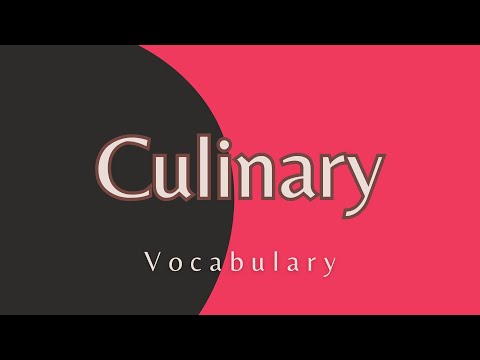 What is the meaning of Culinary?