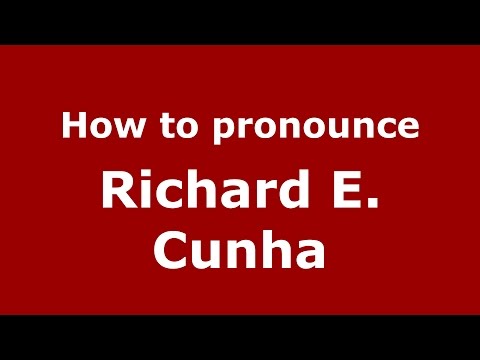 How to pronounce Richard E. Cunha (American English/US) - PronounceNames.com