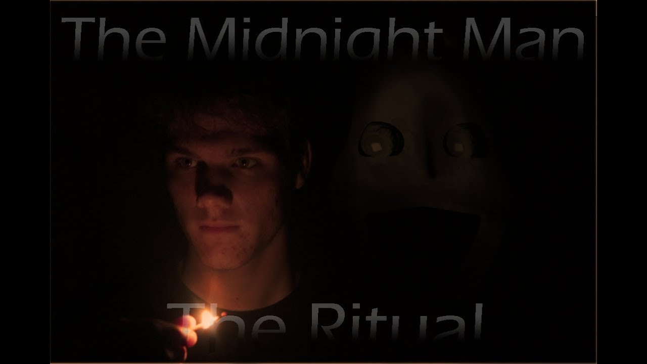 The Midnight Man Ritual [CreepyPasta Film]