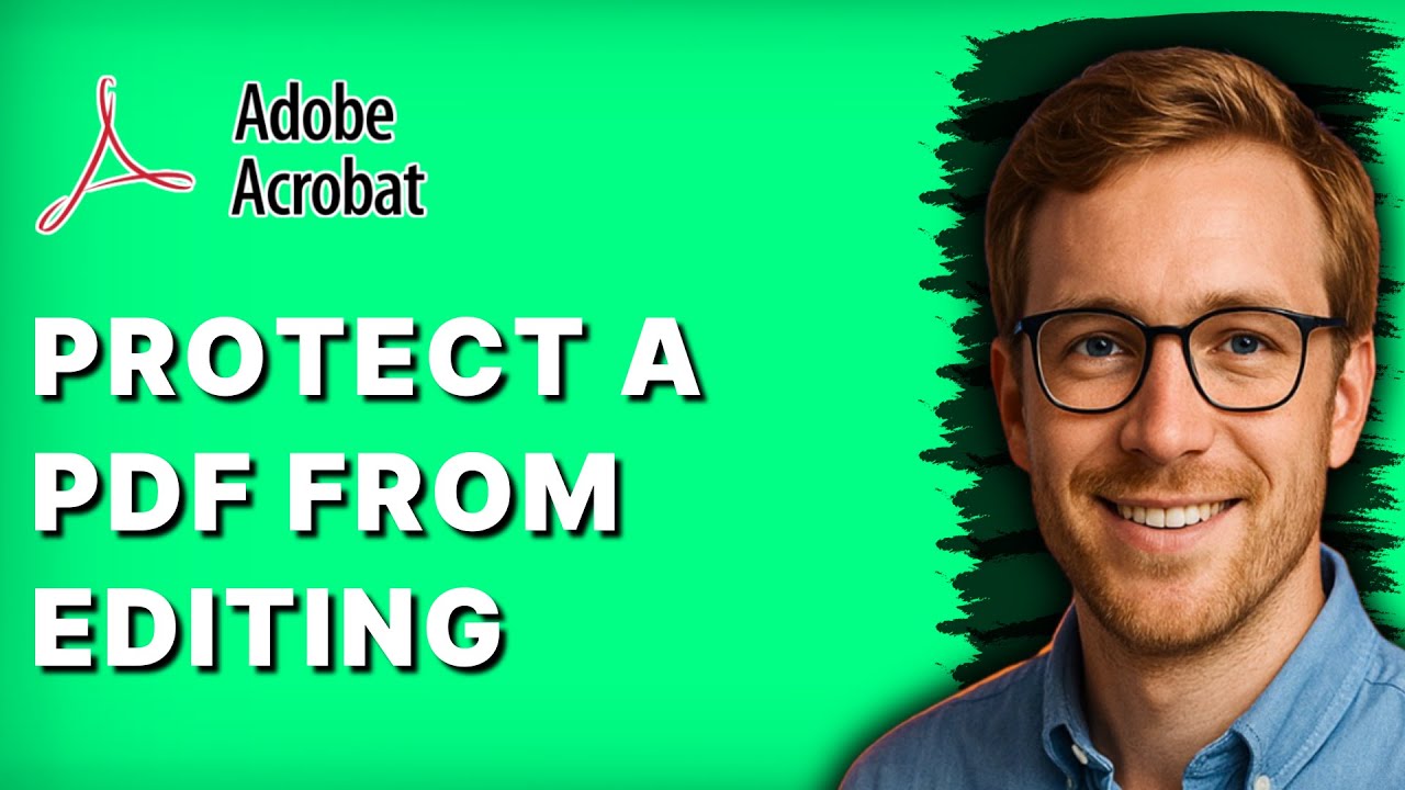 How to Protect a PDF From Editing Using Adobe Acrobat Pro DC [2026 Full Guide]