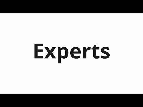 How to pronounce Experts