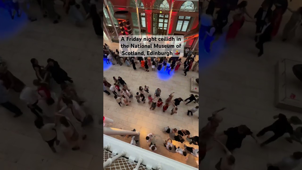 A Scottish Ceilidh at the National Museum of Scotland 🎶🏴󠁧󠁢󠁳󠁣󠁴󠁿