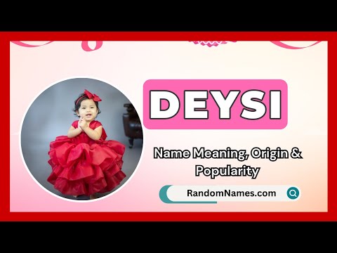 Deysi - Baby Girl Name Meaning, Origin & Popularity - RandomNames.com