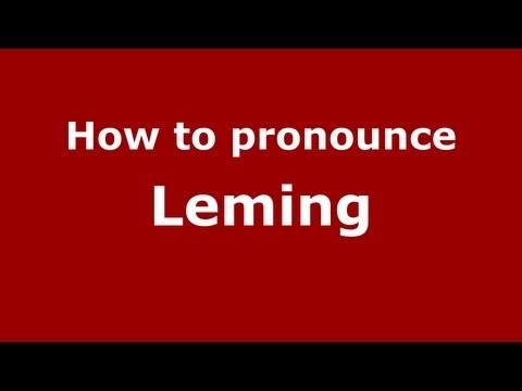 How to Pronounce Leming - PronounceNames.com