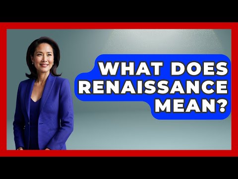 What Does Renaissance Mean? - The Musician Encyclopedia