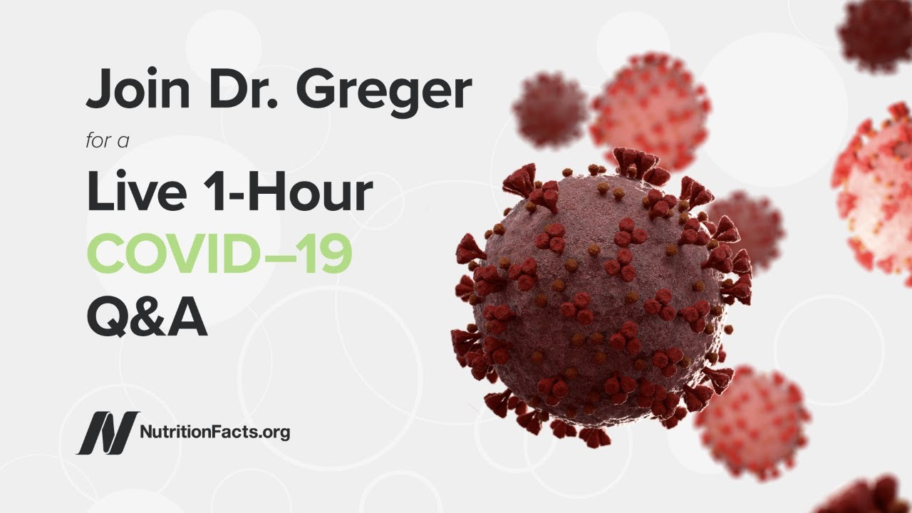 COVID-19 Live Q&A with Dr. Greger