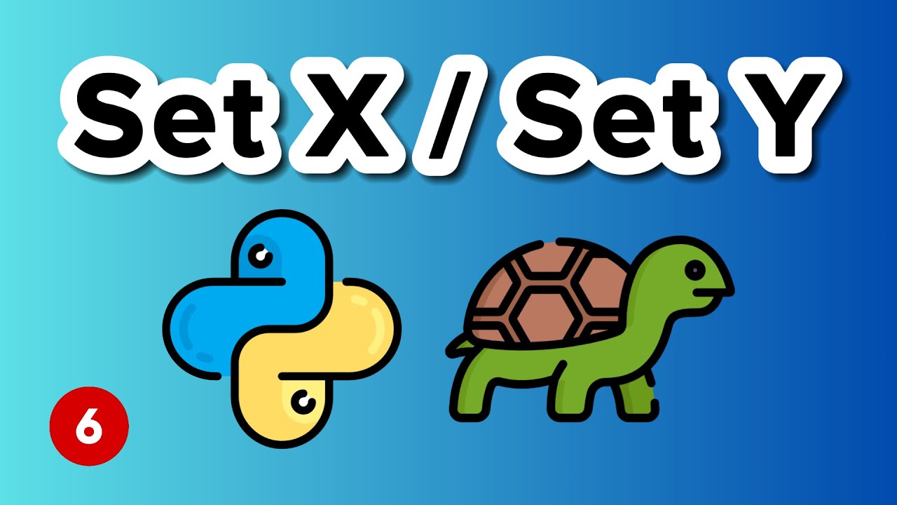 SetX | SetY - Python Turtle Graphics Tutorial 6