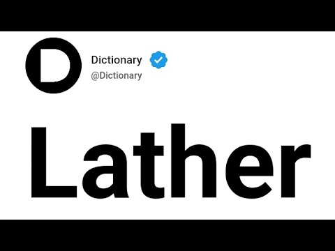 Lather Meaning In English