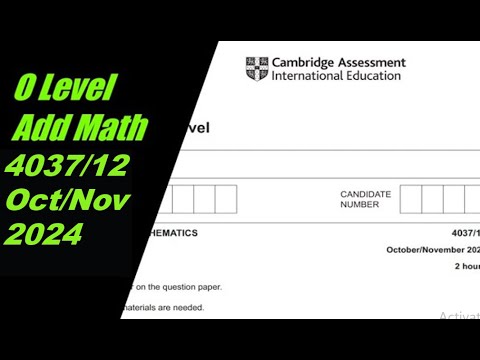 O Level Additional Mathematics Paper 1 4037/12 Oct/Nov 2024