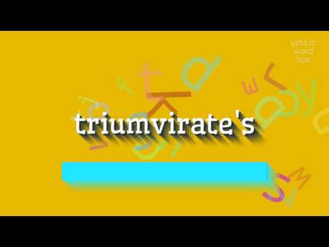 How to say "triumvirate's"! (High Quality Voices)