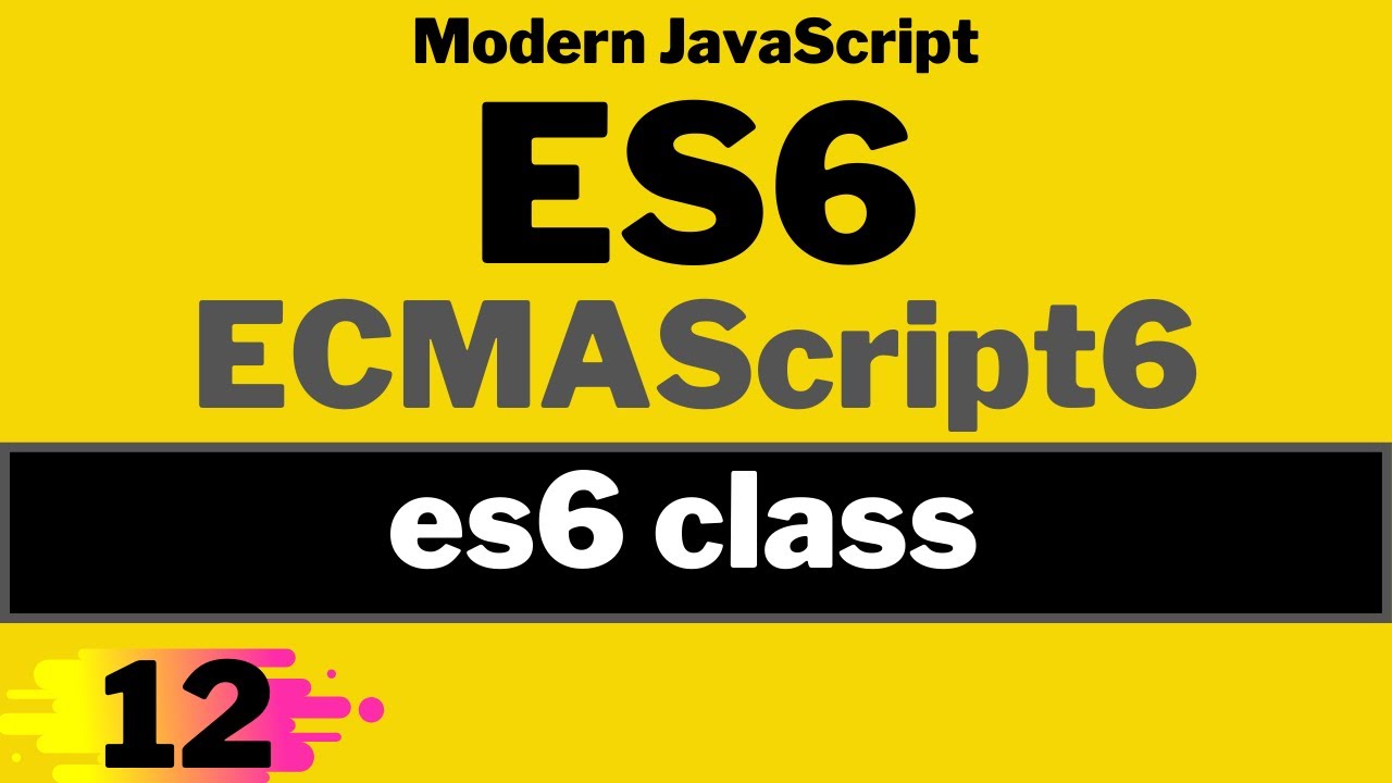 ES6 classes in depth | ECMAScript 6 | Modern JavaScript ES6 Tutorial in Hindi in 2021